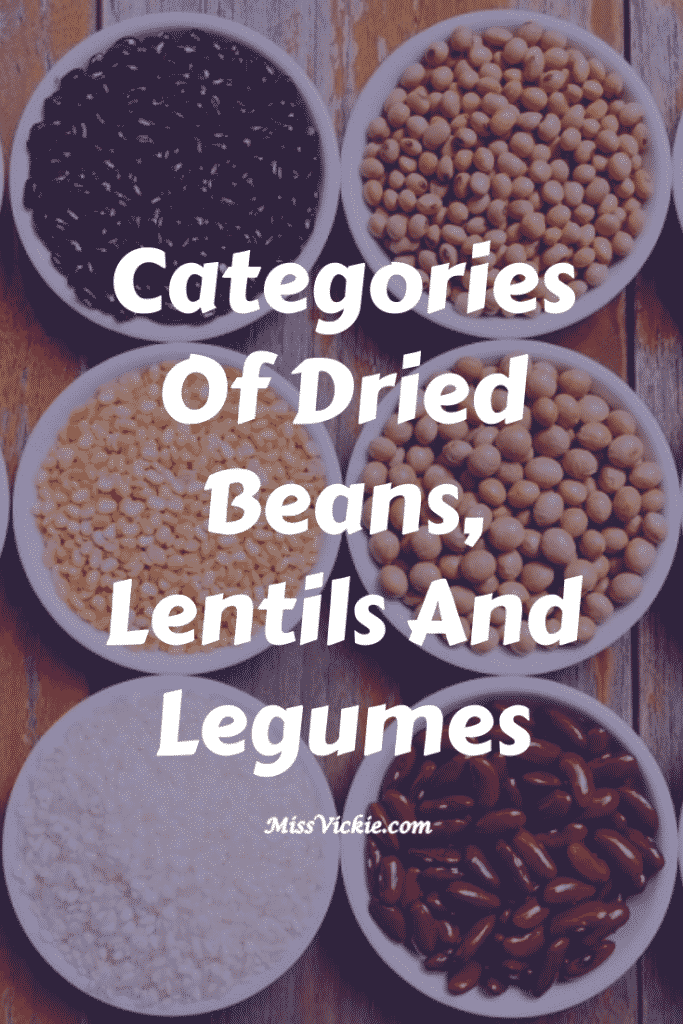Categories Of Dried Beans, Lentils And Legumes - Miss Vickie
