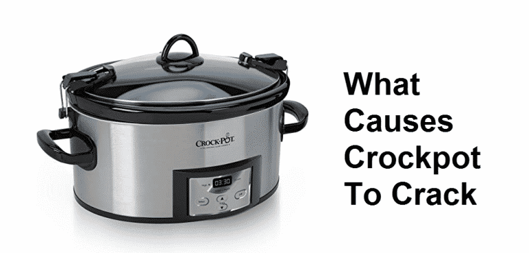 What Causes Crockpot To Crack? (Reasons & What Should You Do) - Miss Vickie