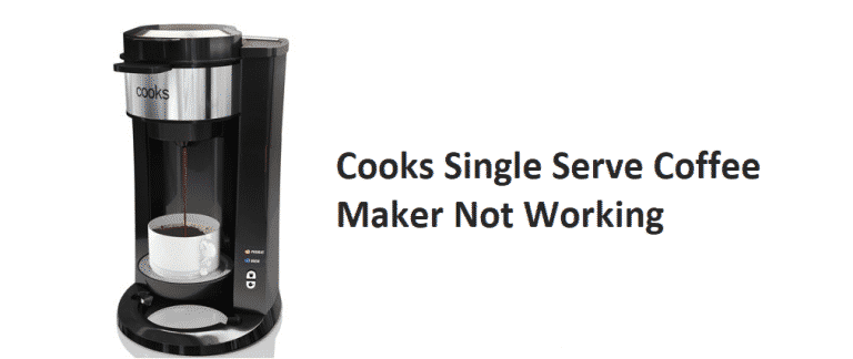 Cooks Single Serve Coffee Maker Not Working: 4 Fixes - Miss Vickie