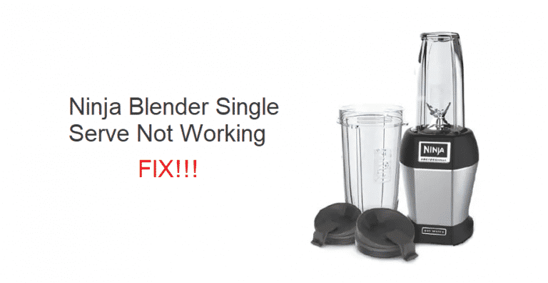 Ninja Blender Single Serve Not Working: 5 Ways To Fix - Miss Vickie