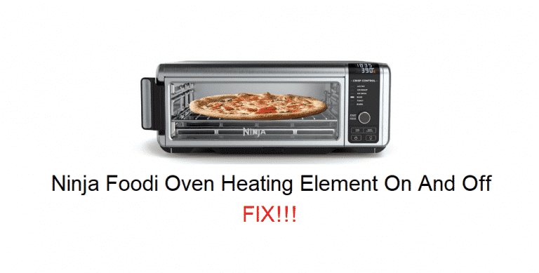 Ninja Foodi Oven Heating Element On And Off: 3 Fixes - Miss Vickie